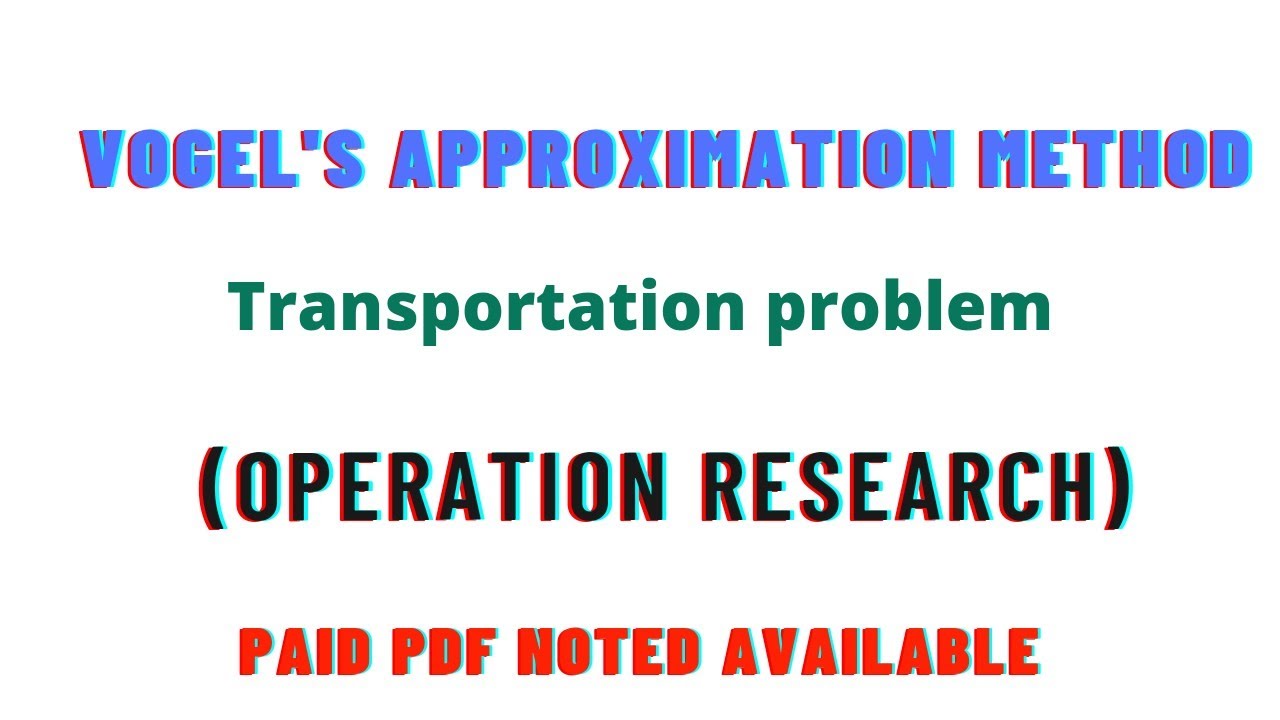 Vogel's Approximation method (VAM) for T.P. || Operation research ...