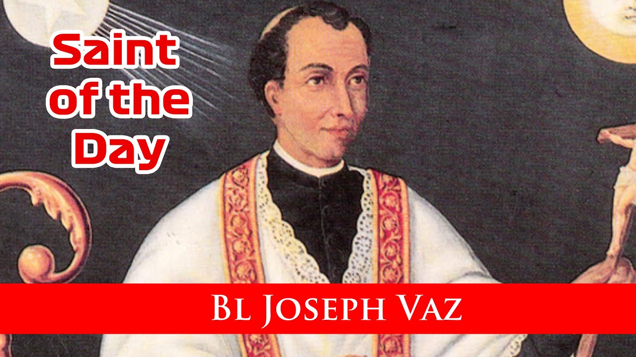 St Joseph Vaz - Saint of the Day with Fr Lindsay - 16 January 2025 ...
