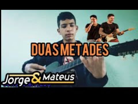 Duas metades - Jorge e Mateus ( Cover André Henrique ) - YouTube