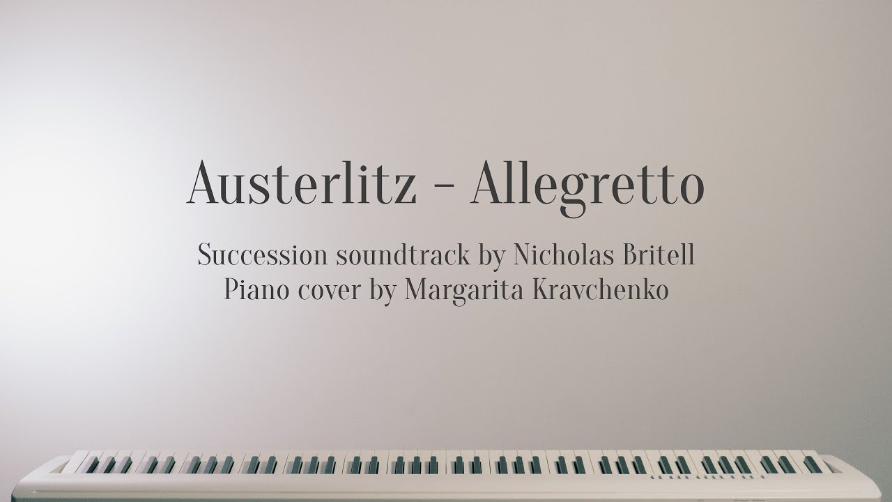 Succession. Austerlitz - Allegretto | Piano Cover - YouTube