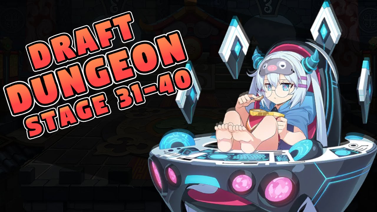 Grand Chase | Draft Dungeon | Stage 31-40 | Event - YouTube