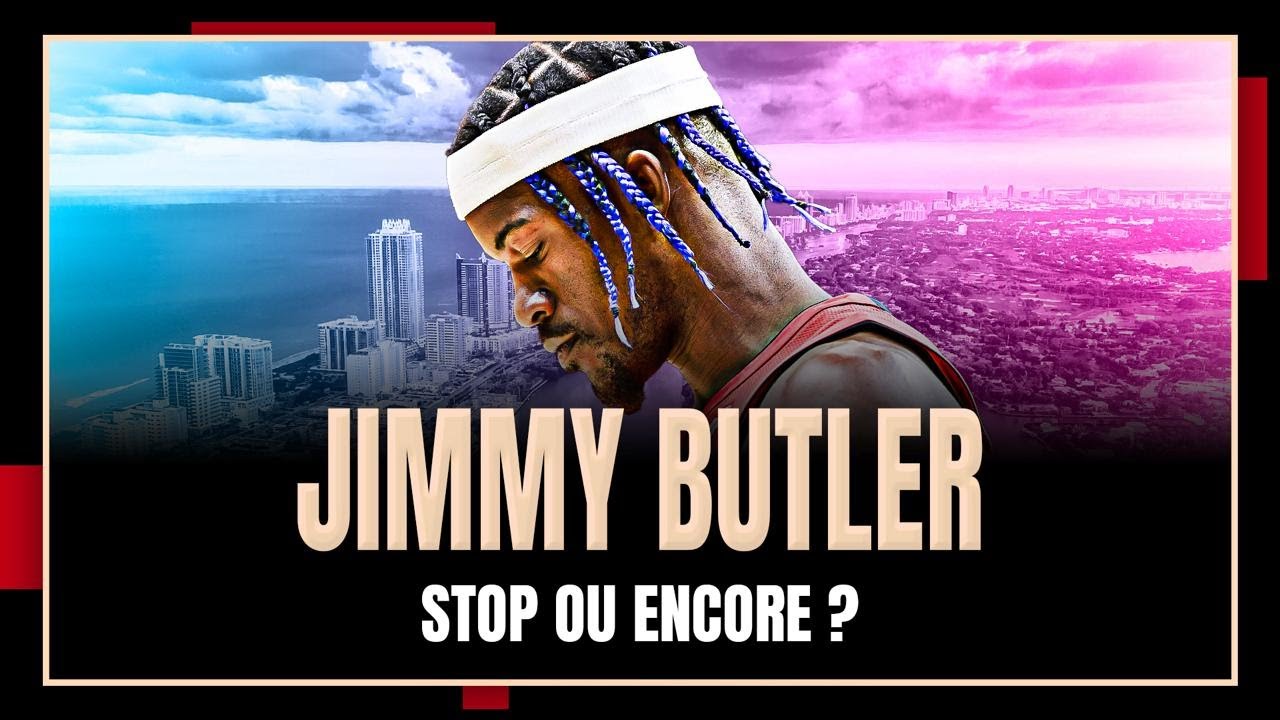 Jimmy Butler au Miami Heat : Stop ou encore ? - YouTube