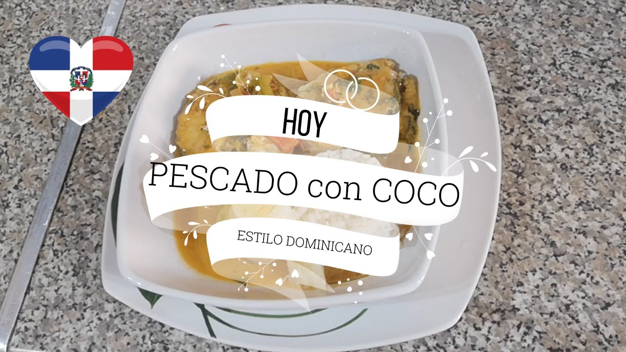 Pescado con Coco, el verdadero sabor Dominicano !!! - YouTube