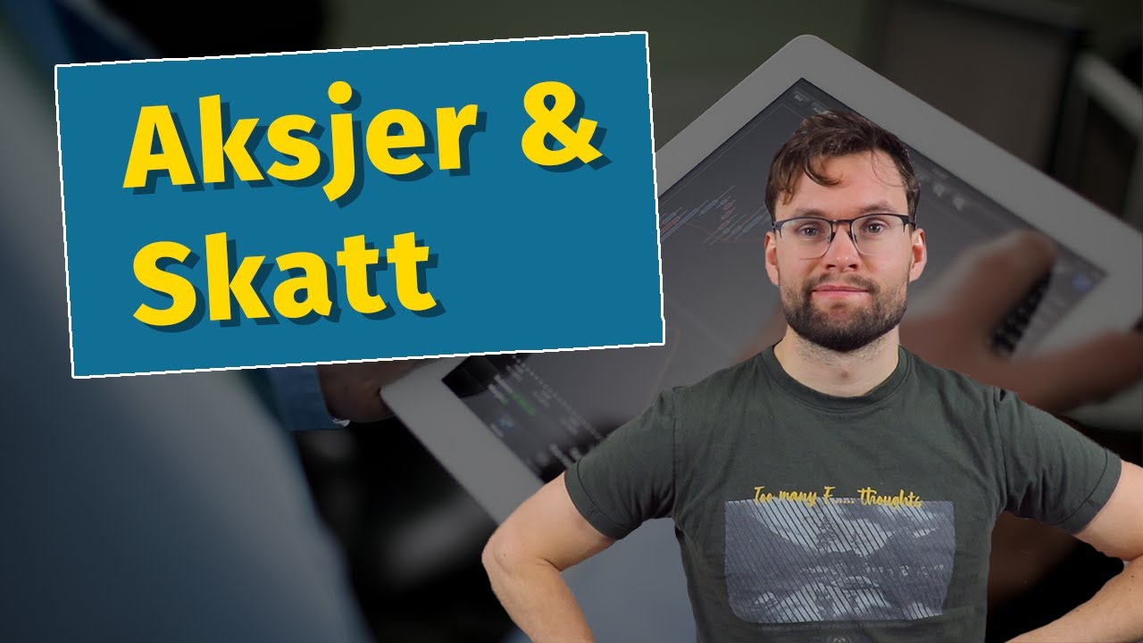 Aksjer og SKATT - Alt du trenger å vite! [Aksjer for Nybegynnere #9 ...