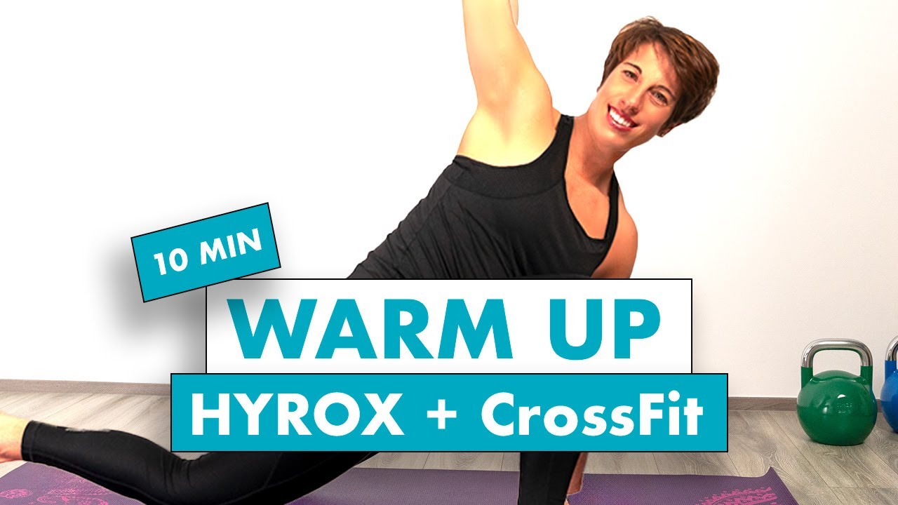 Dein neues Warm Up für Hyrox-/CrossFit Training für maximale ...