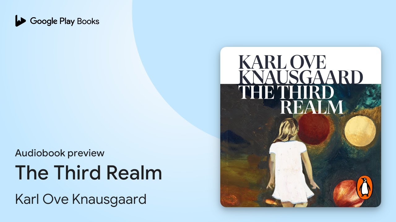 The Third Realm by Karl Ove Knausgaard · Audiobook preview - YouTube