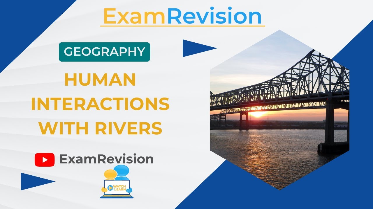 Geography - Humans interaction with Rivers - YouTube