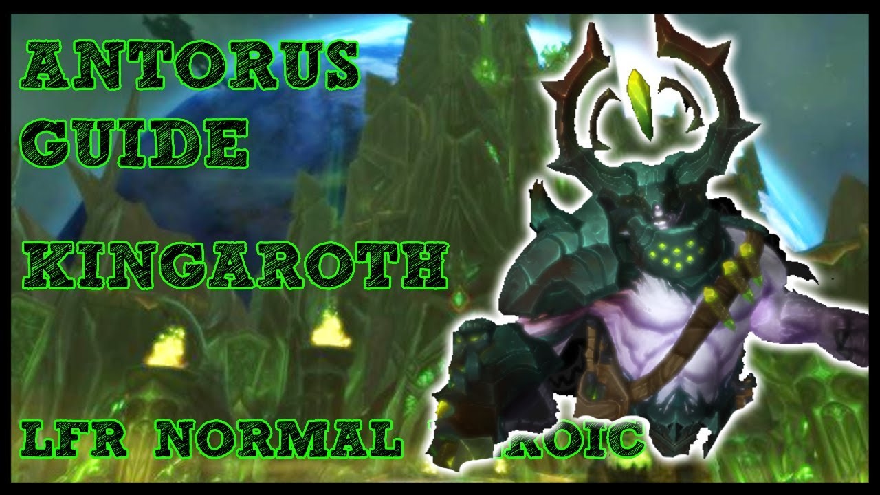 Kin'Garoth GUIDE - Antorus LFR/NORMAL/HEROIC - YouTube