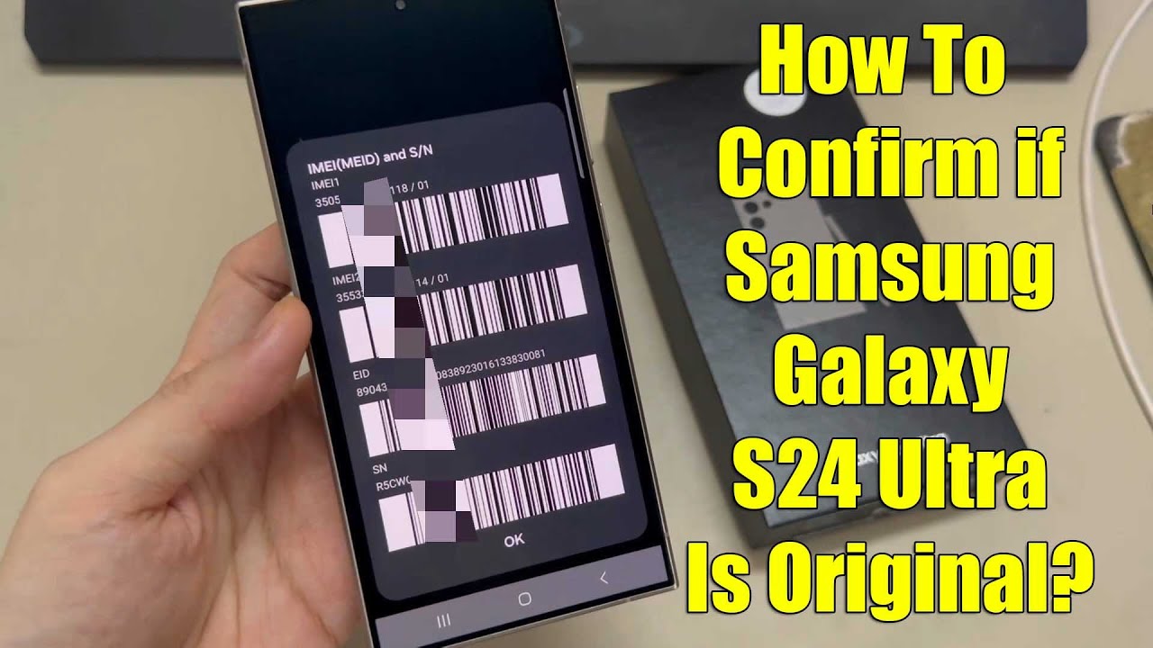 How to visually identify if my Samsung Galaxy S24 Ultra is genuine ...