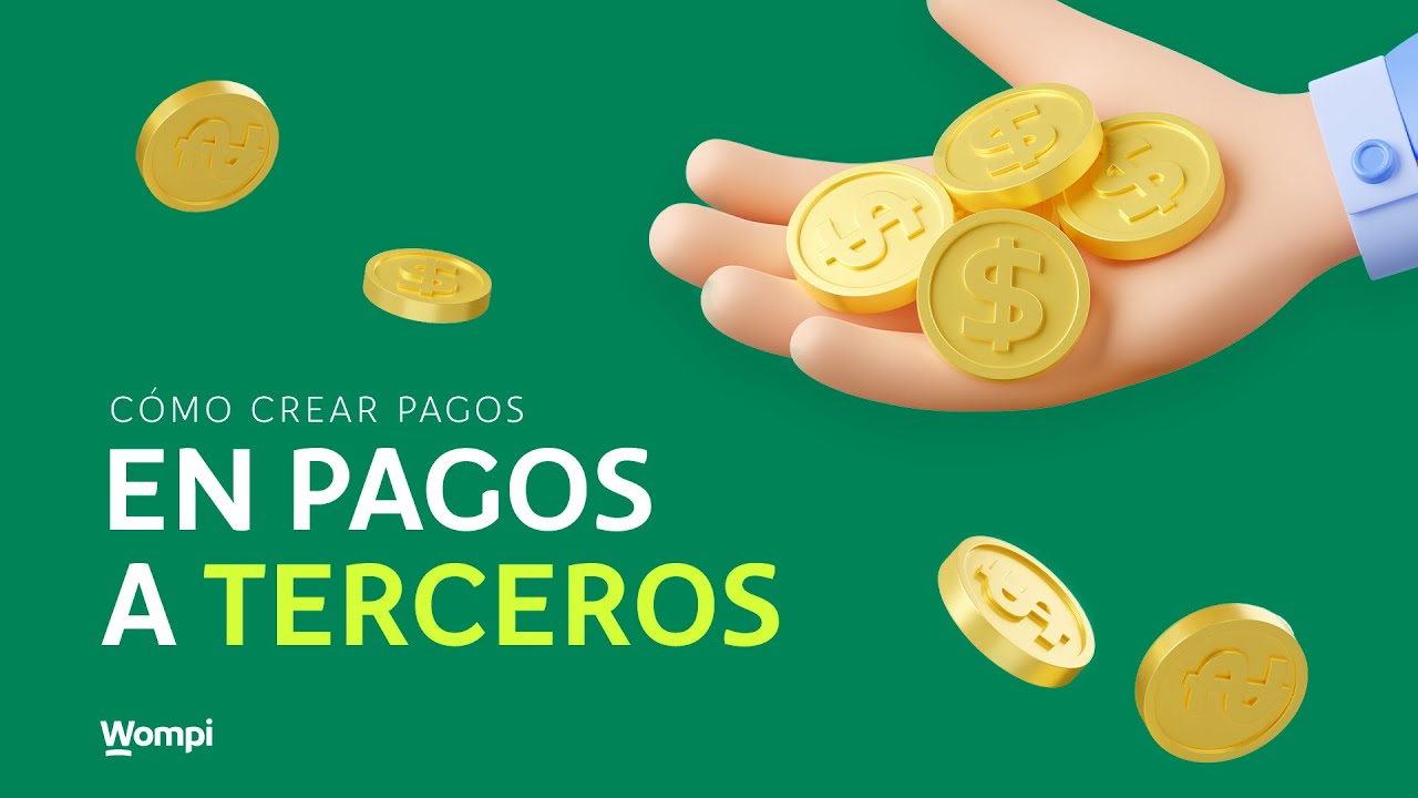 Así creas los pagos de tu negocio - 💰📤 Pagos a Terceros de Wompi - YouTube