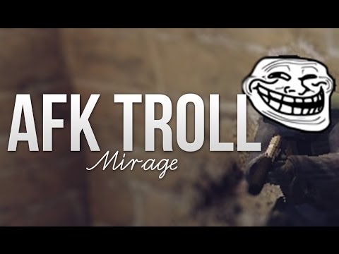 AFK Troll | Counter-Strike : Global Offensive - YouTube