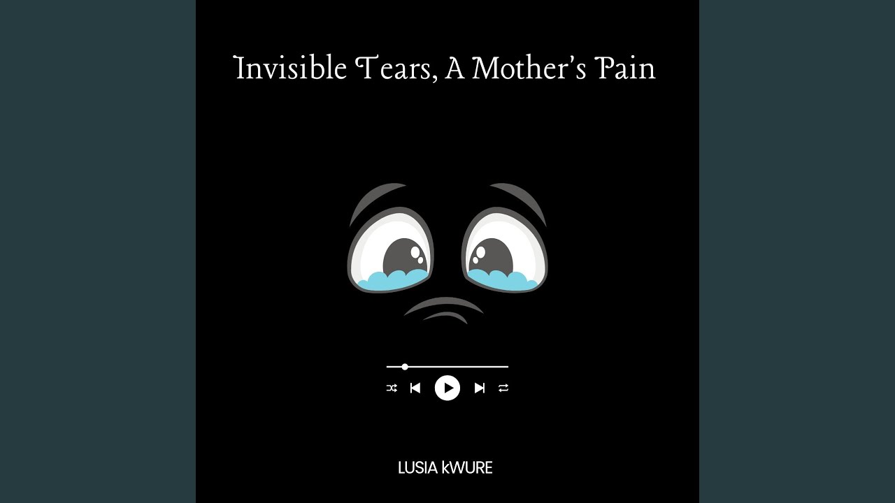 Invisible Tears, A Mother's Pain - YouTube
