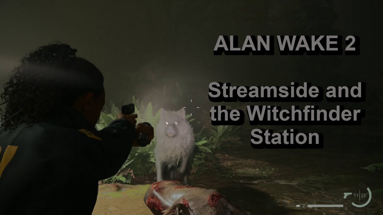 ALAN WAKE 2 Part 18 Cauldron Lake – Streamside and the Witchfinder Station - YouTube