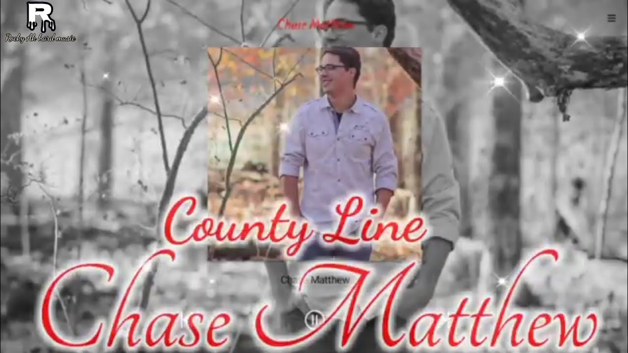 Chase Matthew - County Line Video (SONG) music, - YouTube