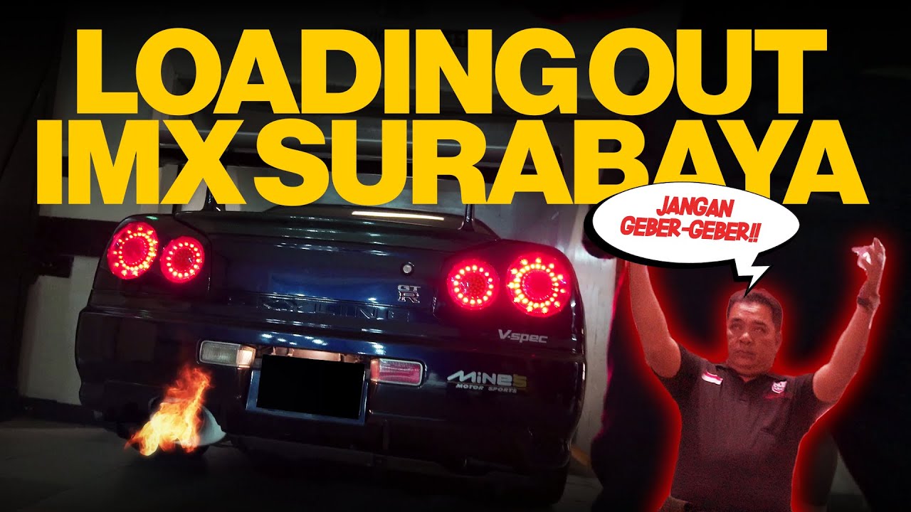 LOADING OUT IMX SURABAYA ! GEBER” ! TURBO FLUTTER ! MOBIL NAIK LIFT ...