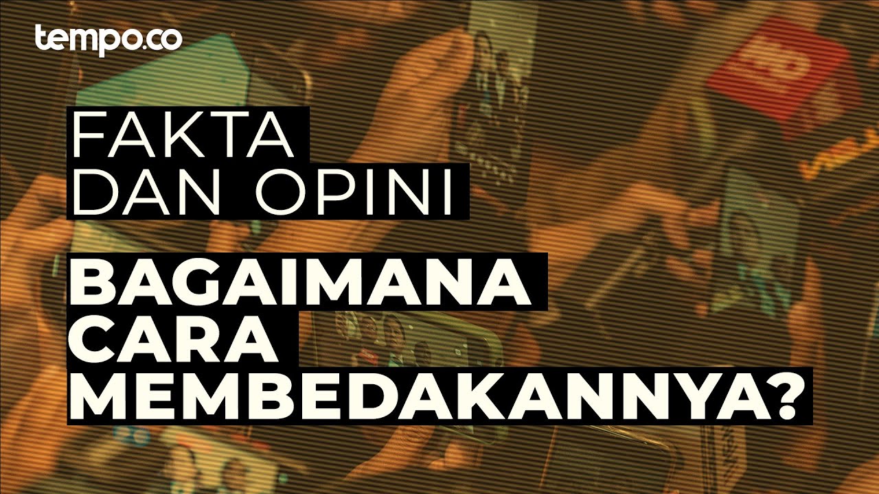 Fakta dan Opini, Ini Ciri-Ciri Dan Perbedaannya - YouTube