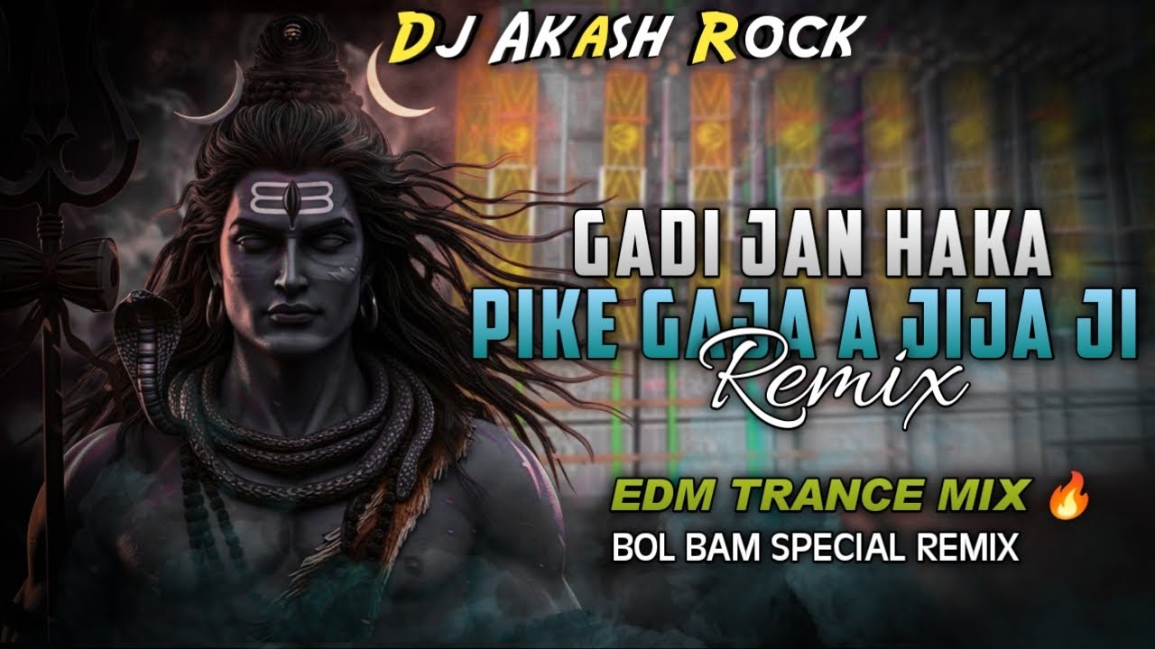 GADI JAN HAKA PIKE GAJA A JIJA JI | PAWAN SINGH BOL BAM EDM TRANCE ...