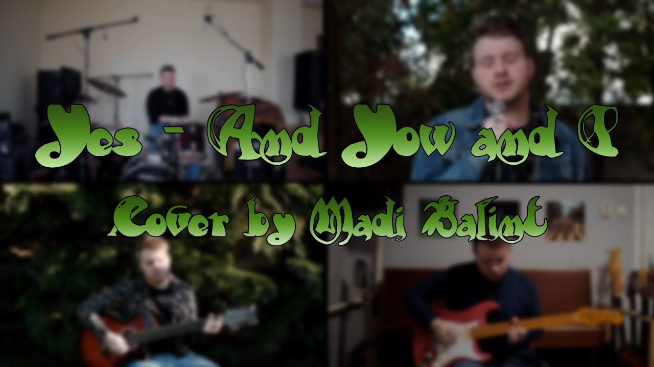 Yes - And You and I - Cover by Mádi Bálint - YouTube