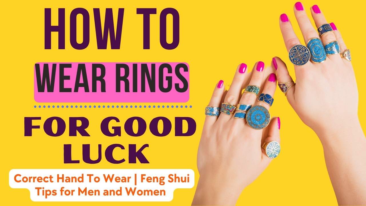 How to Wear Rings For Good Luck? Feng Shui Tips For Men + Women, Wear ...