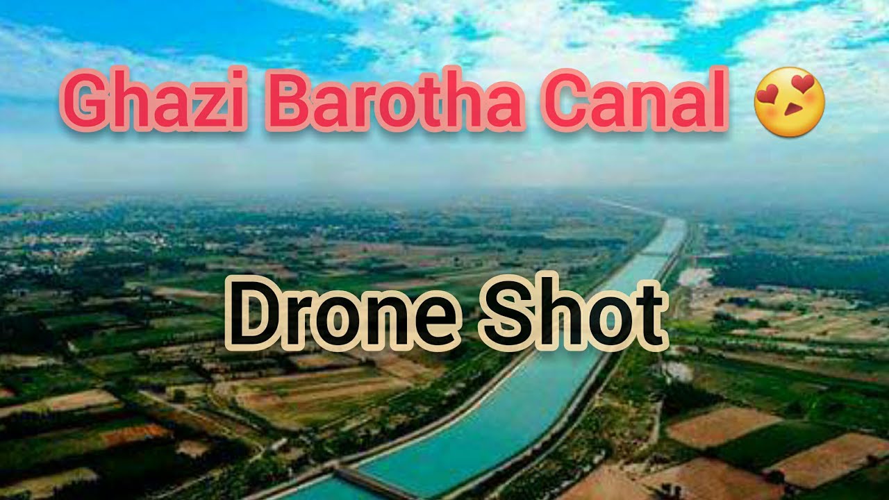 Ghazi Barotha canal Drone Shot 😍 | Beautiful place in Pakistan | - YouTube