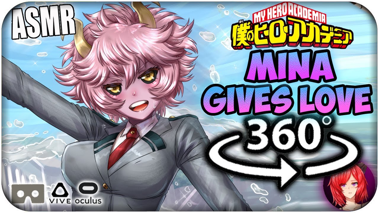 Mina Ashido Gives You Love~ [ASMR] 360: My Hero Academia 360 VR - YouTube