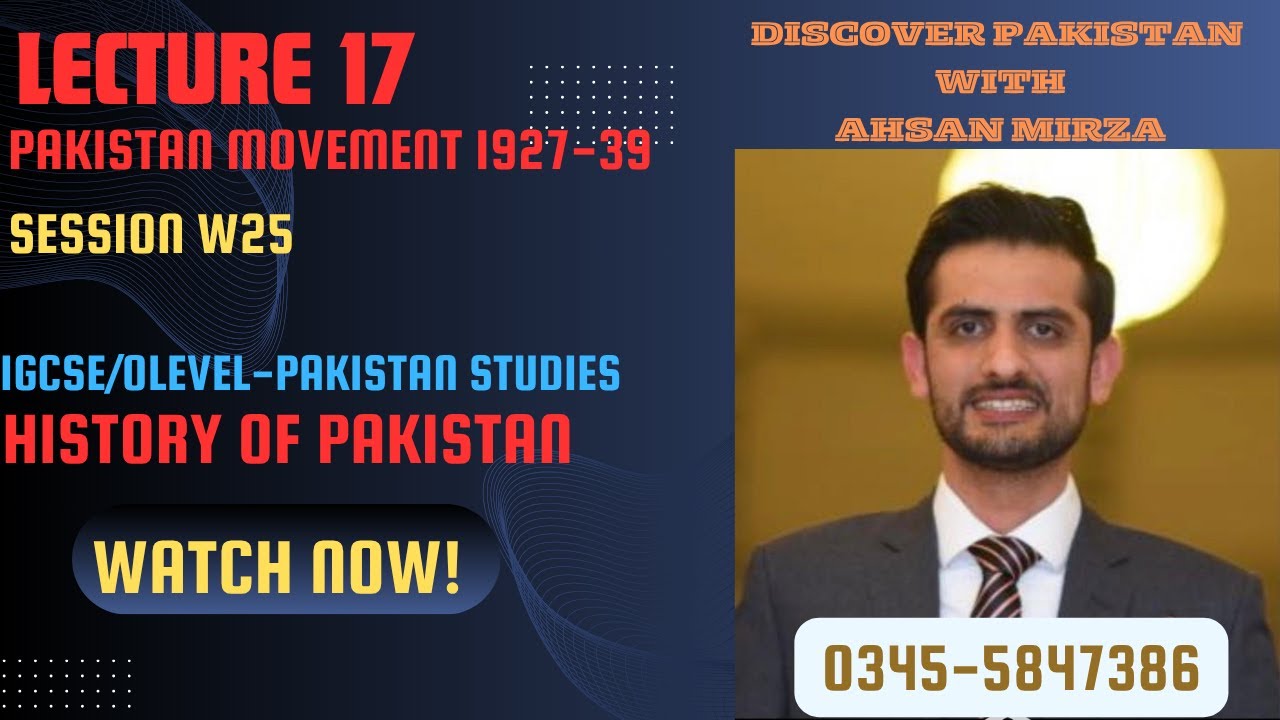 Lecture 16- O-Level/ IGCSE W25- Pak Studies- History of Pak- Section 2 ...