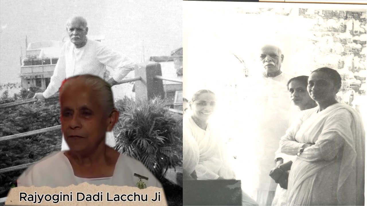 பிரம்மா பாபாவின் பாலனை எனக்கு கிடைத்தது !!!... Lachu dadi ji .. - YouTube