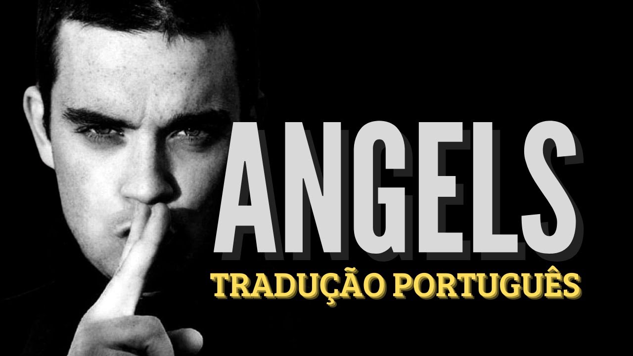 Robbie Williams - Angels | Com legenda em português - YouTube