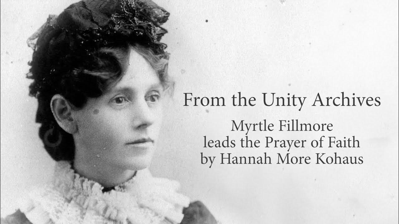 Myrtle Fillmore Leads the Prayer of Faith - YouTube