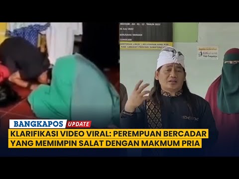 Klarifikasi Video Viral: Perempuan Bercadar yang Memimpin Salat dengan Makmum Pria