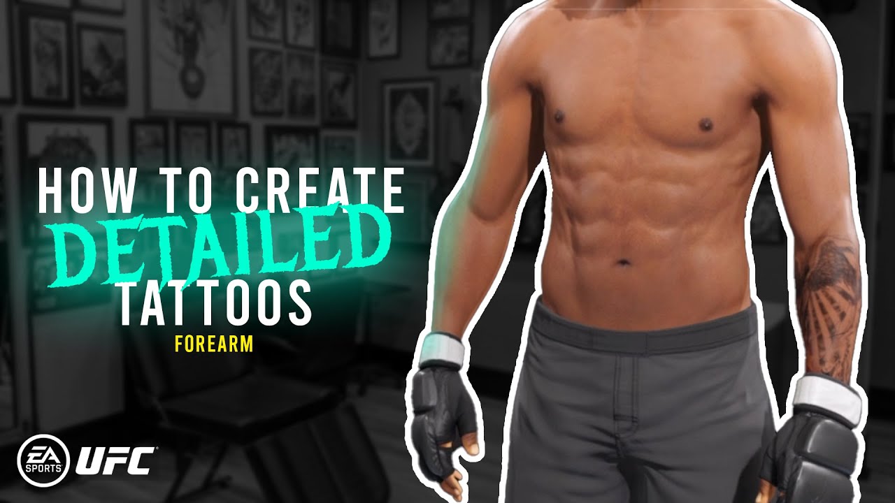 UFC 4 TATTOO TUTORIAL | FOREARM - YouTube
