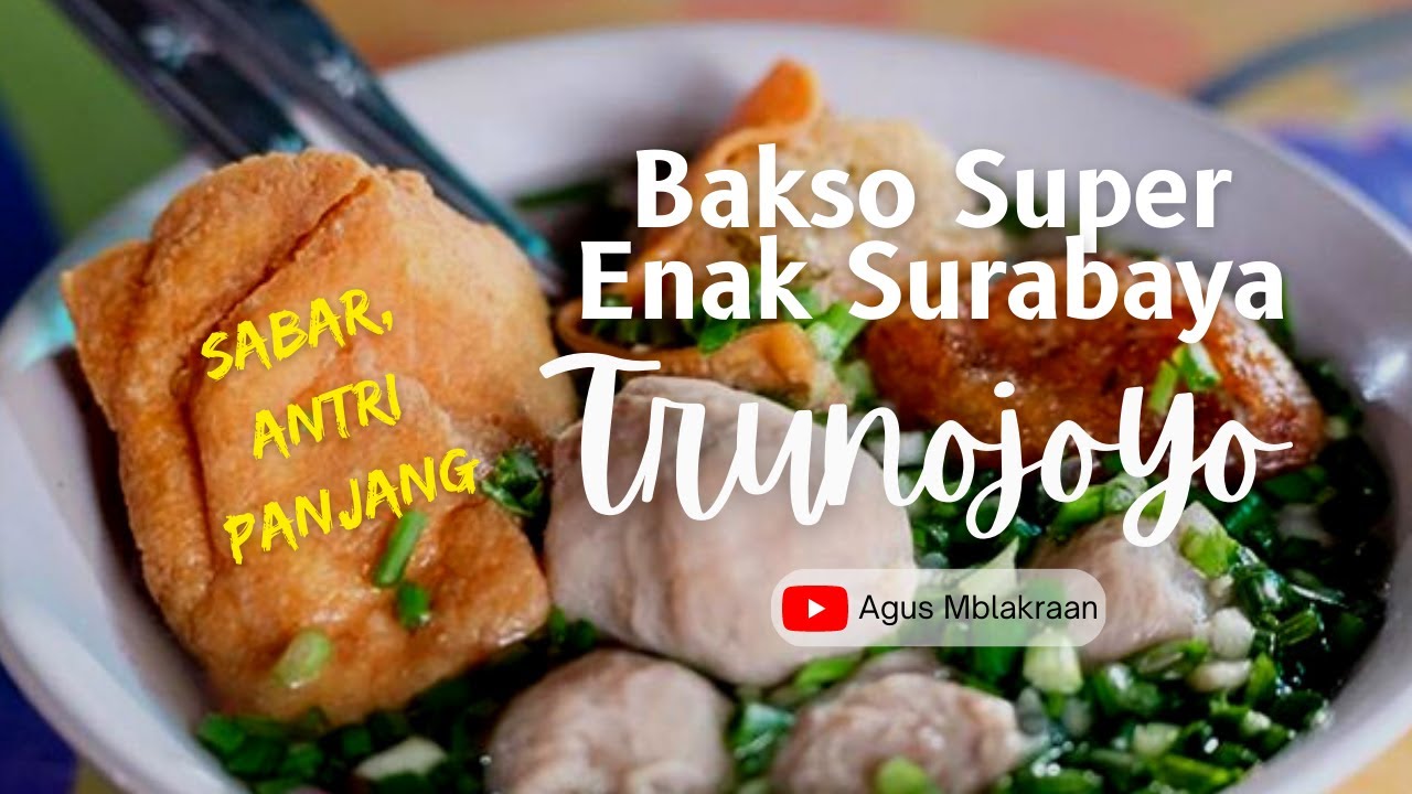 Bakso Super Enak "Bakwan Pak Nur Trunojoyo" Surabaya, Murah dan Enak ...