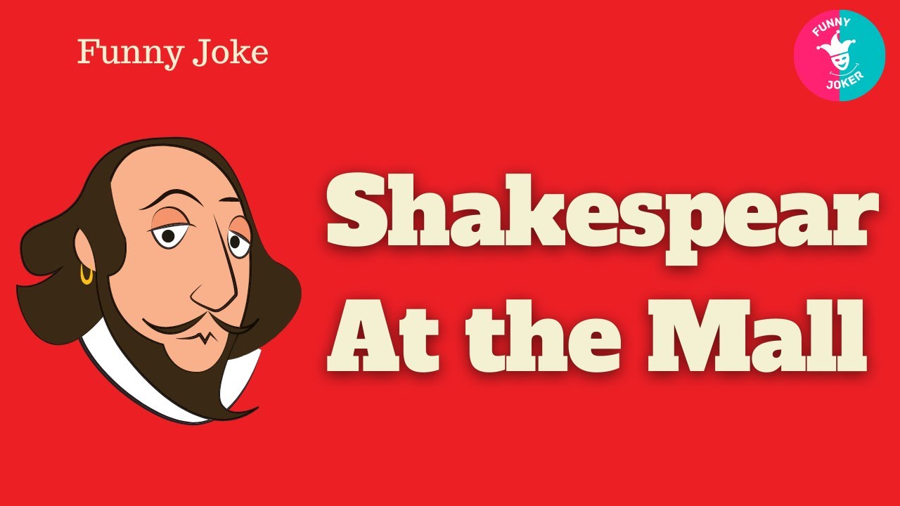 Funny jokes - Shakespear at the Mall - YouTube