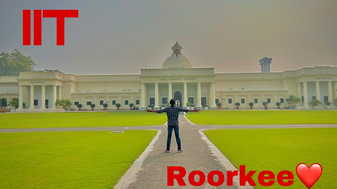 IIT ROORKEE ️ || QUEEN OF IIT’s || - YouTube