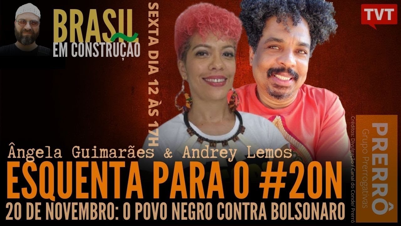 #AOVIVO 🔴 BRASIL EM CONSTRUÇÃO: Esquenta para o #20N, com Ângela ...