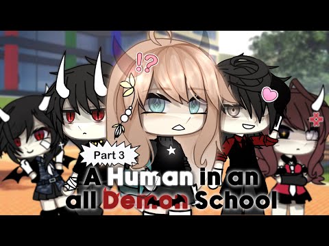 A Human in an All Demon School 📚✨ || Last Part || GLS/GLMM || Gacha Series [ORIGINAL?]
