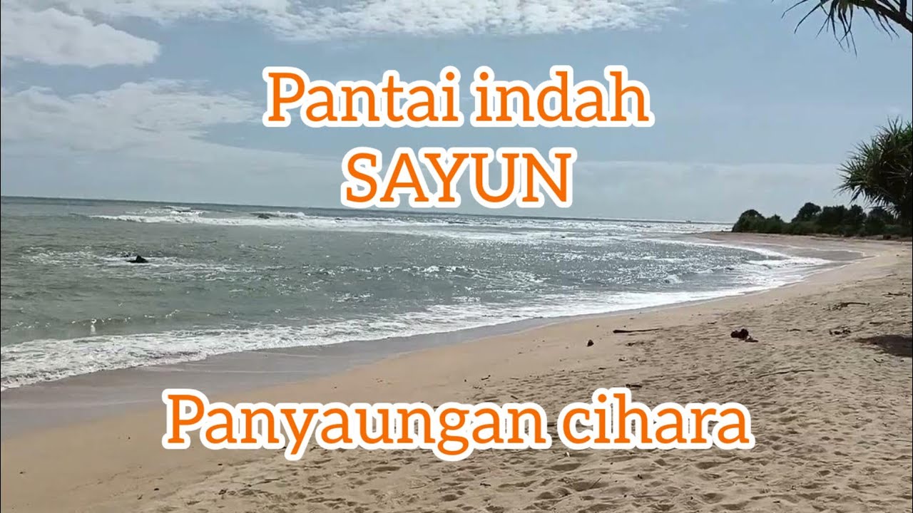WISATA PANTAI INDAH SAYUN CIHARA LEBAK BANTEN - YouTube
