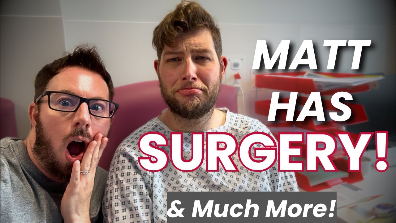 MATT HAS SURGERY! What Happens Next... - YouTube