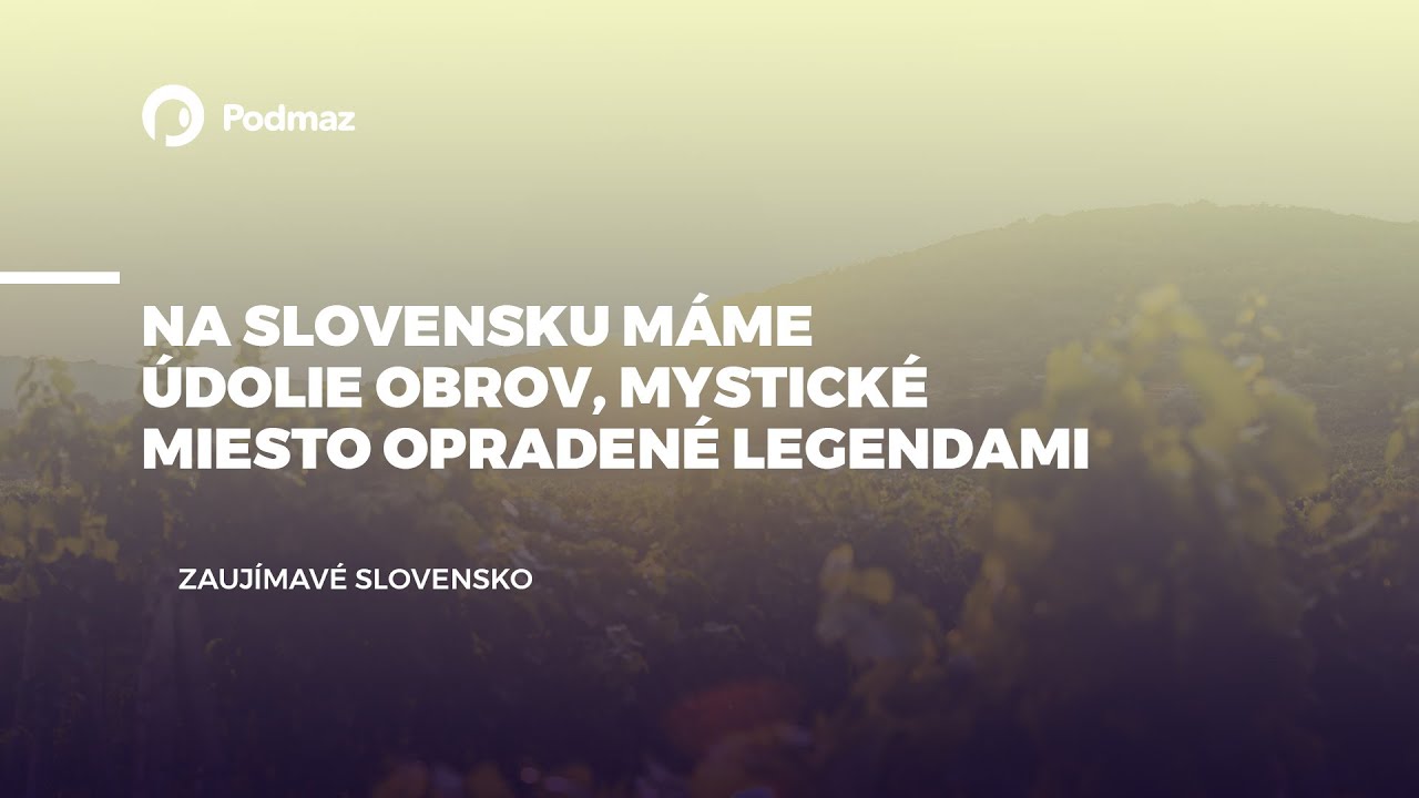 Na Slovensku máme Údolie obrov, mystické miesto opradené legendami ...
