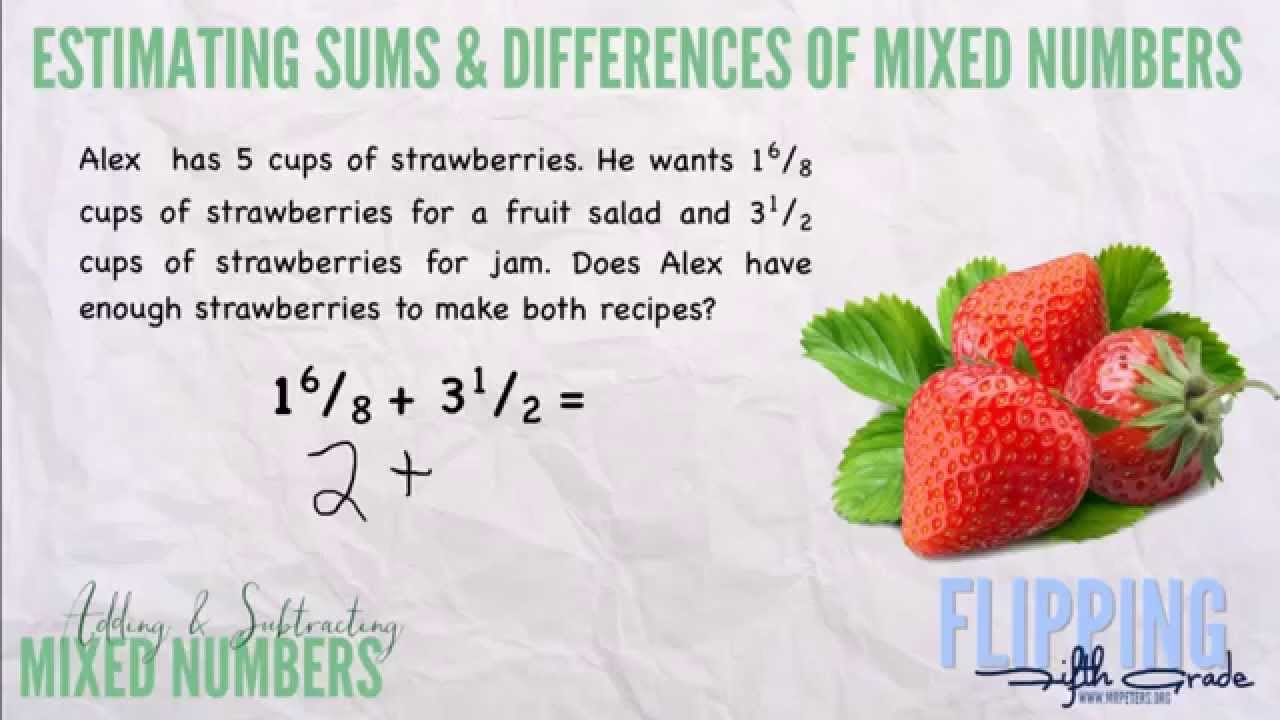 Topic 10.2: Estimating Sums And Differences Of Mixed Numbers - YouTube