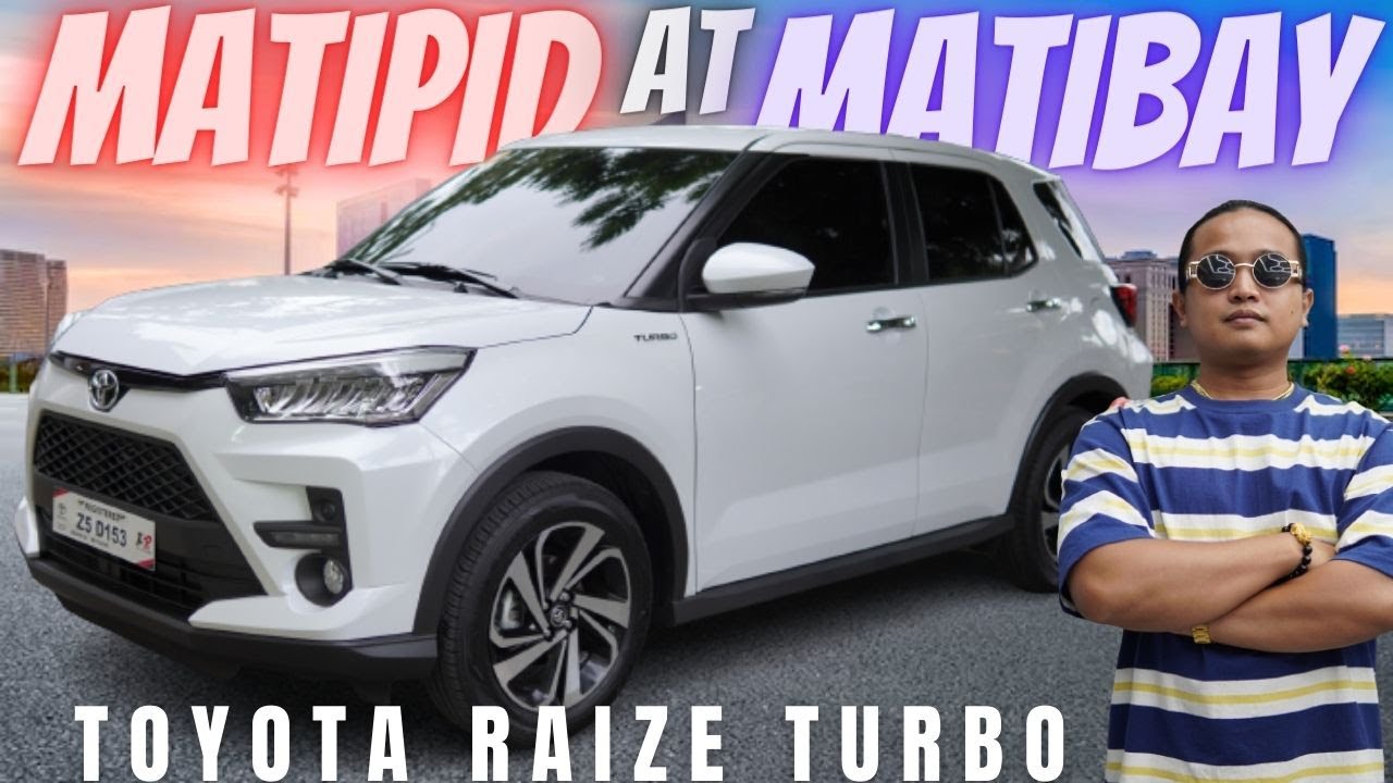 Matipid, Pogi, at Matibay Grabe tong Toyota Raize Turbo - YouTube