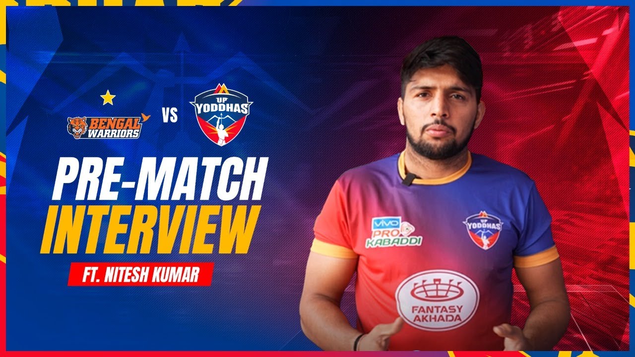 Pre-Match Interview ft. Nitesh Kumar | Bengal Warriors vs U.P. Yoddhas ...
