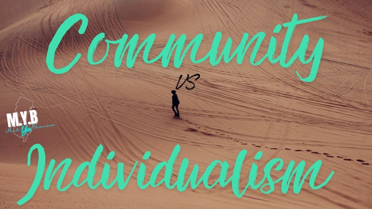 Season 2: Community VS Individualism - YouTube