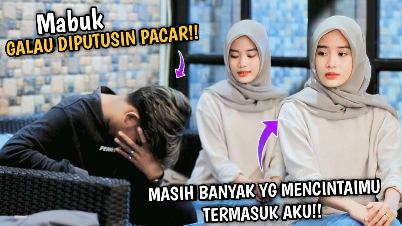 PRANK MABUK GARA-GARA DIPUTUSIN PACAR | CEWEKNYA PERHATIAN BANGET!! - YouTube