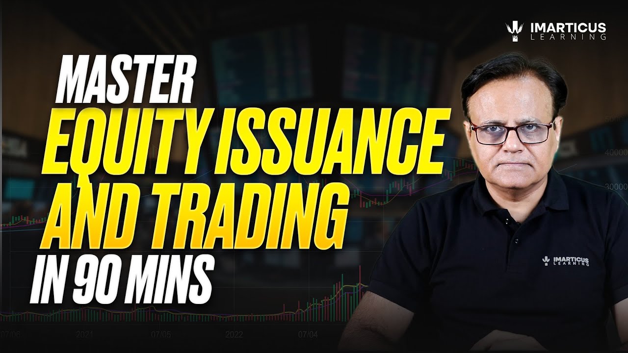 Learn All About Equity | Issuance. Share Capital, IPO and Trading in 2024 | CIBOP Masterclass ...