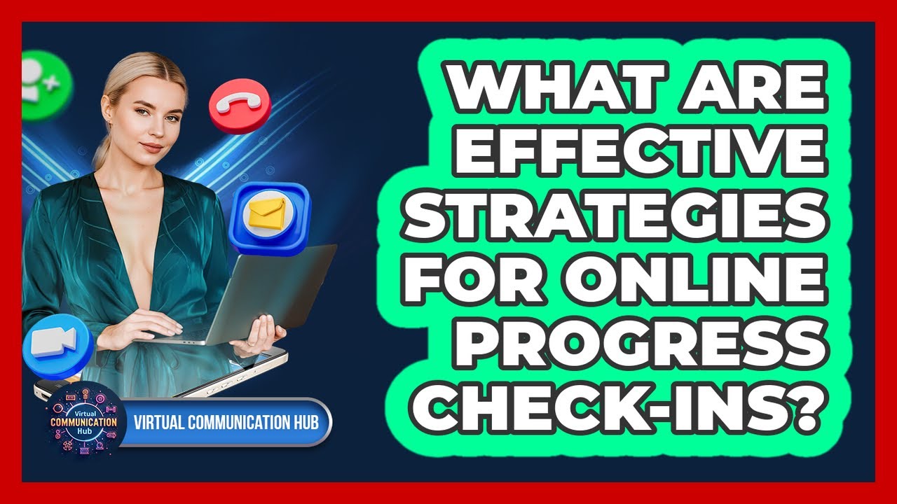 What Are Effective Strategies For Online Progress Check-Ins? - YouTube