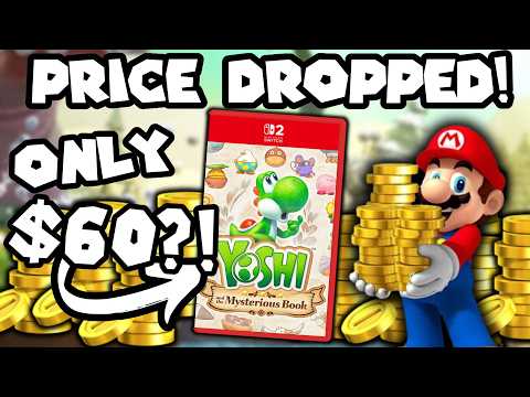 Nintendo Has DROPPED THE PRICE Of Switch 2 Games?! Yoshi & Mysterious Book Only $60/£50?!