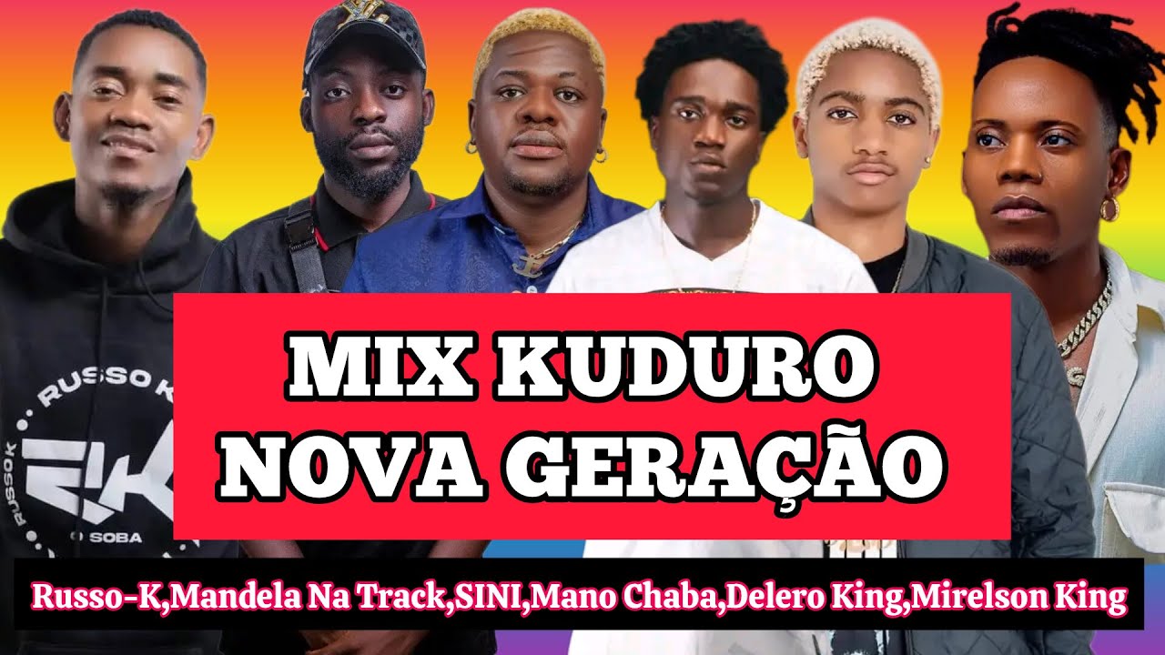MIX KUDURO COM RUSSO K,MANO CHABA,DELERO KING, MANDELA NA TRACK,SINI ...