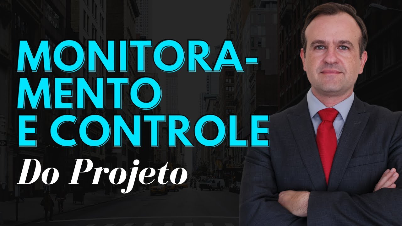 PROCESSOS DE MONITORAMENTO E CONTROLE DO PROJETO - GUIA PMBOK 6a EDIÇÃO ...