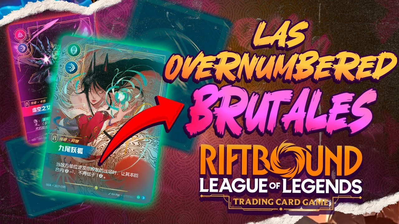 Todas las OVERNUMBERED de RIFTBOUND!! League of Legends TCG - YouTube